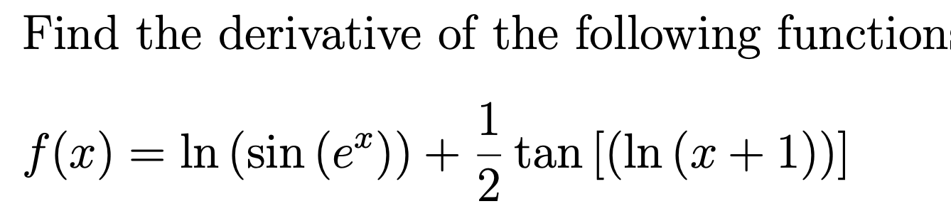 Solved Find the derivative of the following function | Chegg.com