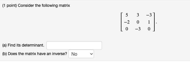 Solved (1 point) Consider the following matrix -3 5 -2 درا ه | Chegg.com