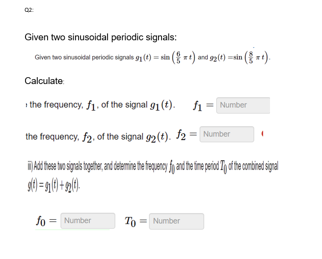 Solved Q2: Given two sinusoidal periodic signals: Given two | Chegg.com