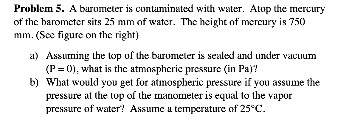 Solved Problem 5. A barometer is contaminated with water. | Chegg.com