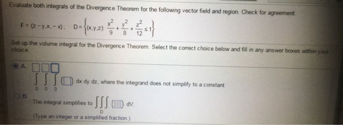 Solved Evaluate both integrals of the Divergence Theorem for | Chegg.com