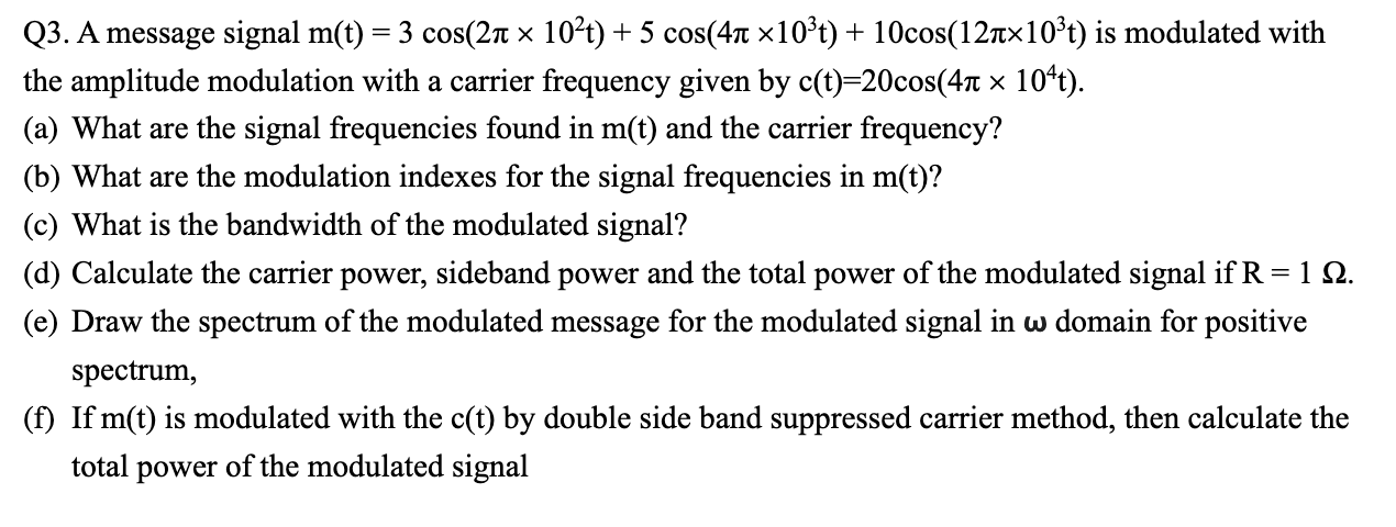 Solved Q3. A message signal m(t) = 3 cos(2π x 10^2 t) + 5 | Chegg.com