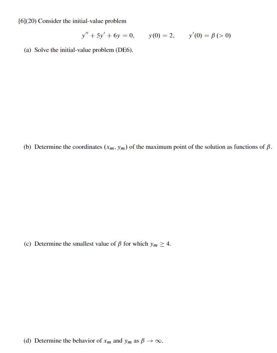 Solved [6](20) Consider the initial-value problem + 5y' + 6y | Chegg.com