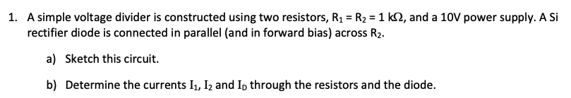 Solved 1. A simple voltage divider is constructed using two | Chegg.com