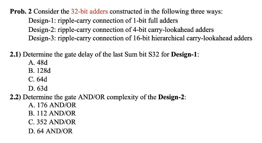 Prob. 2 Consider the 32-bit adders constructed in the | Chegg.com