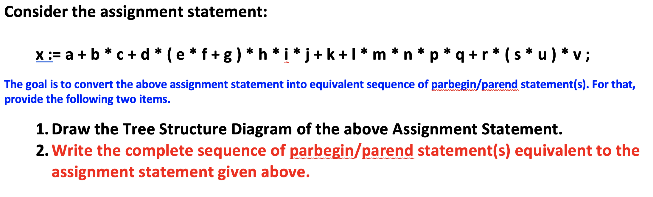 Solved Consider the assignment statement: x:= a + b *c+d* | Chegg.com