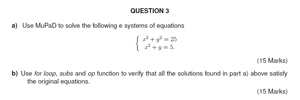 Solved QUESTION 3 a) Use MuPaD to solve the following e | Chegg.com