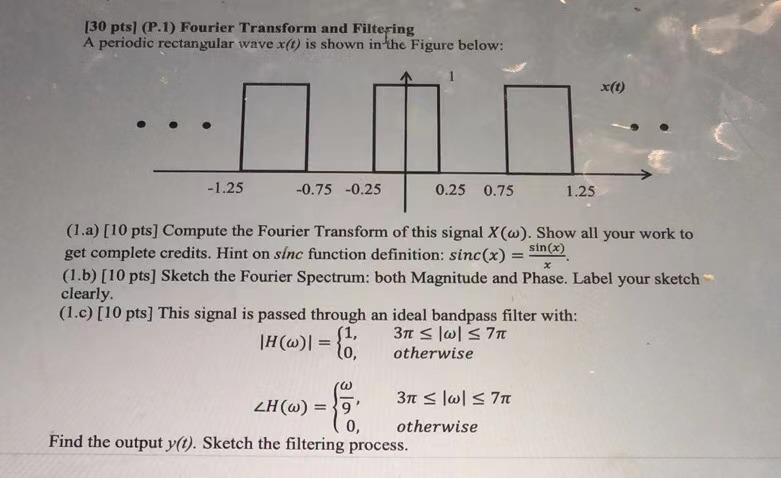 Solved [30 pts) (P.1) Fourier Transform and Filtering A | Chegg.com