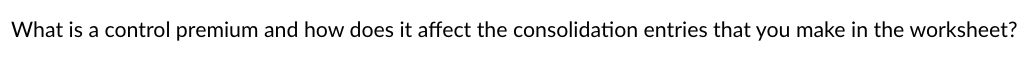 Solved What is a control premium and how does it affect the | Chegg.com