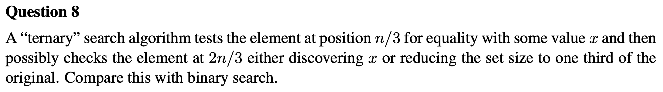 Solved Question 8 A Ternary” Search Algorithm Tests The