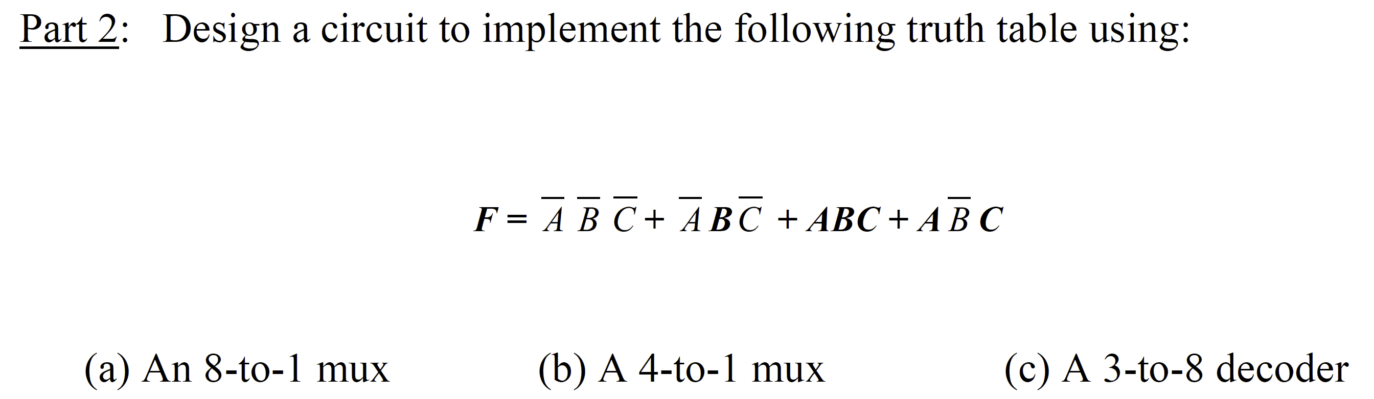 Solved Part 2: Design a circuit to implement the following | Chegg.com