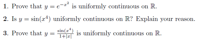 Solved 1. Prove that y = -x is uniformly continuous on R. 2. | Chegg.com