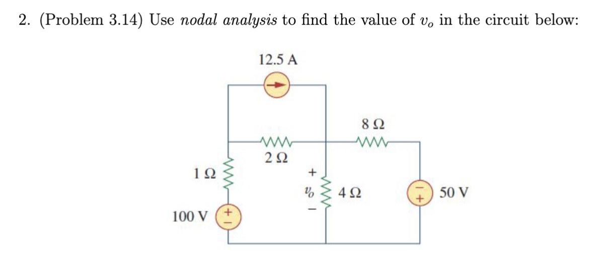 Solved 2. (Problem 3.14) Use nodal analysis to find the | Chegg.com