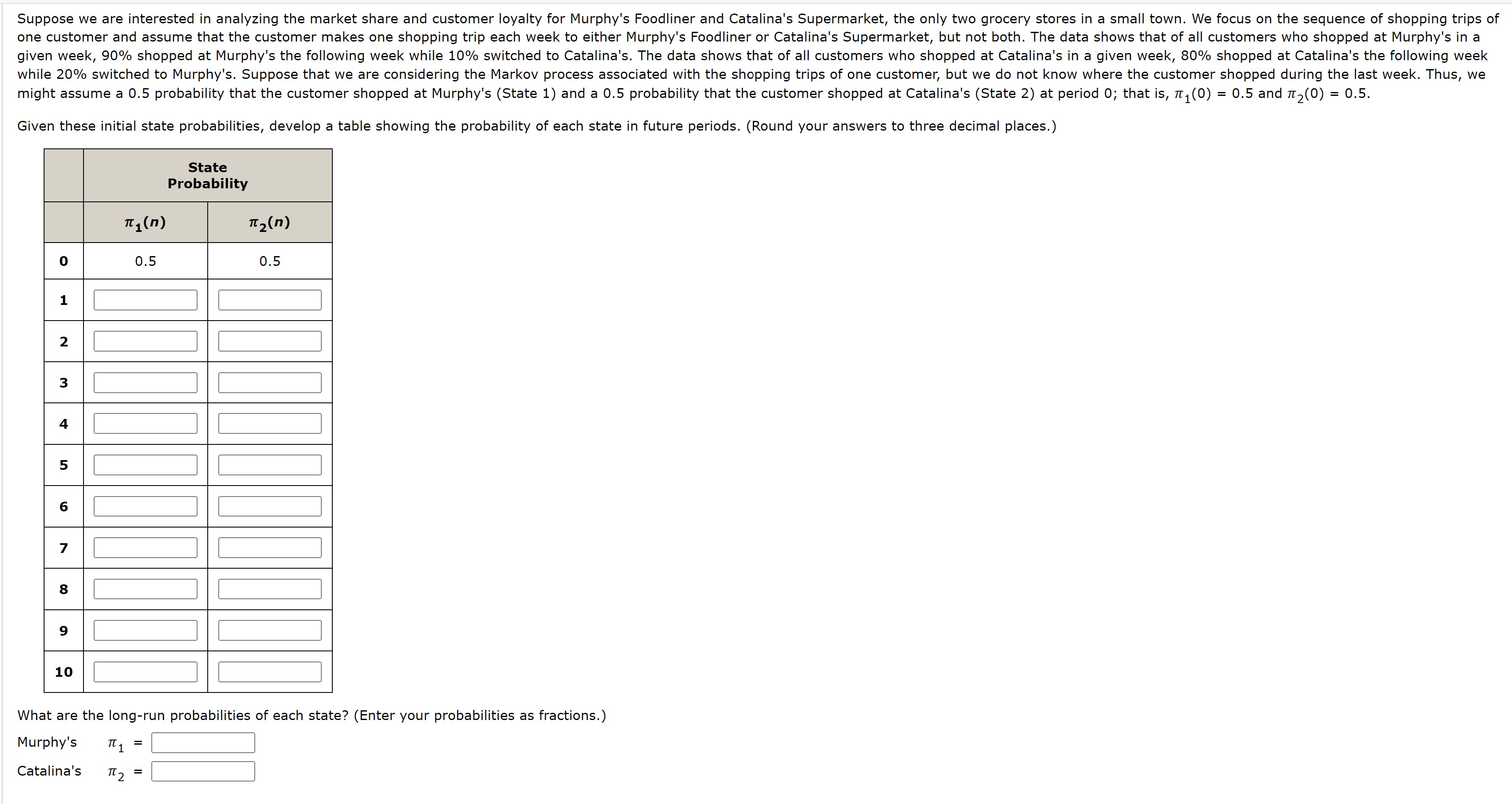 Solved Given these initial state probabilities, develop a | Chegg.com
