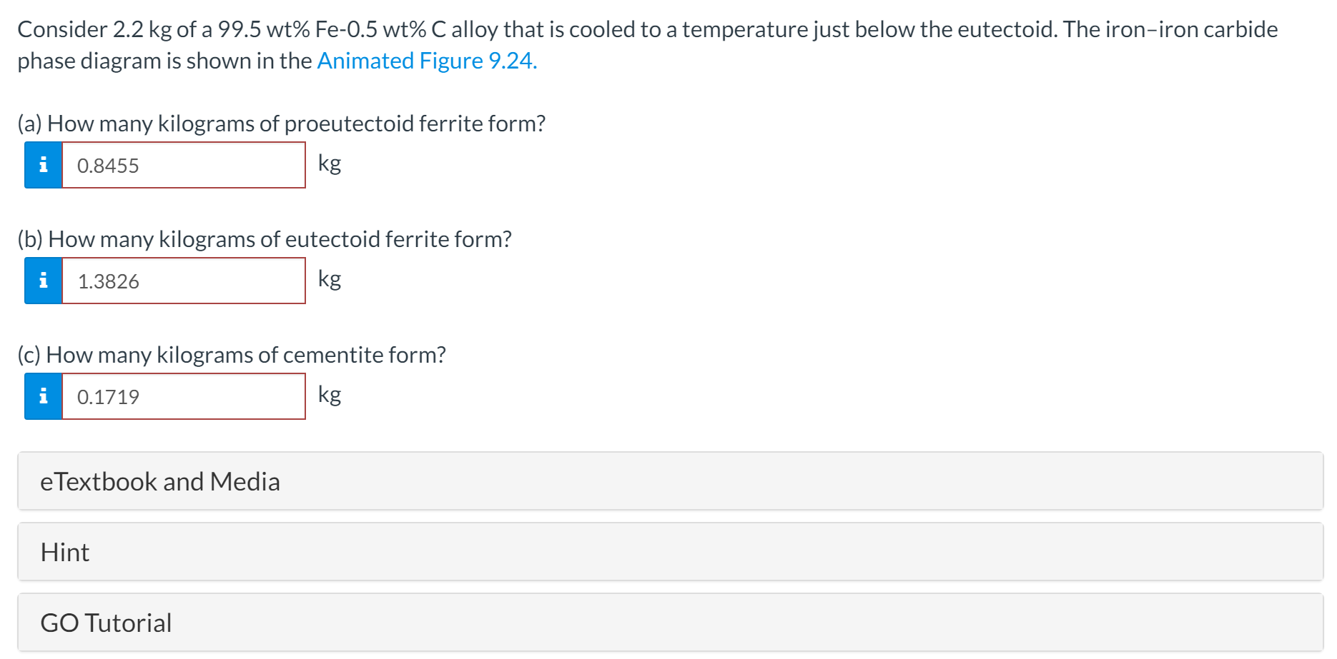 Solved Consider 2.2 kg of a 99.5 wt% Fe-0.5 wt% C alloy that | Chegg.com