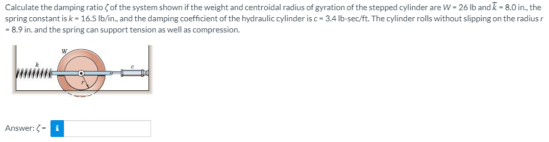 Solved Calculate the damping ratio of the system shown if | Chegg.com