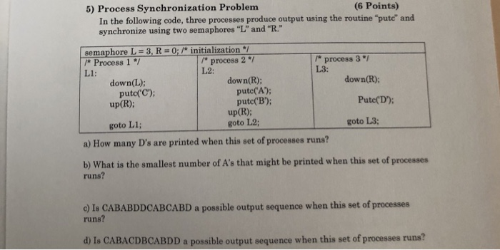 5) Process Synchronization Problem (6 Points) In the | Chegg.com