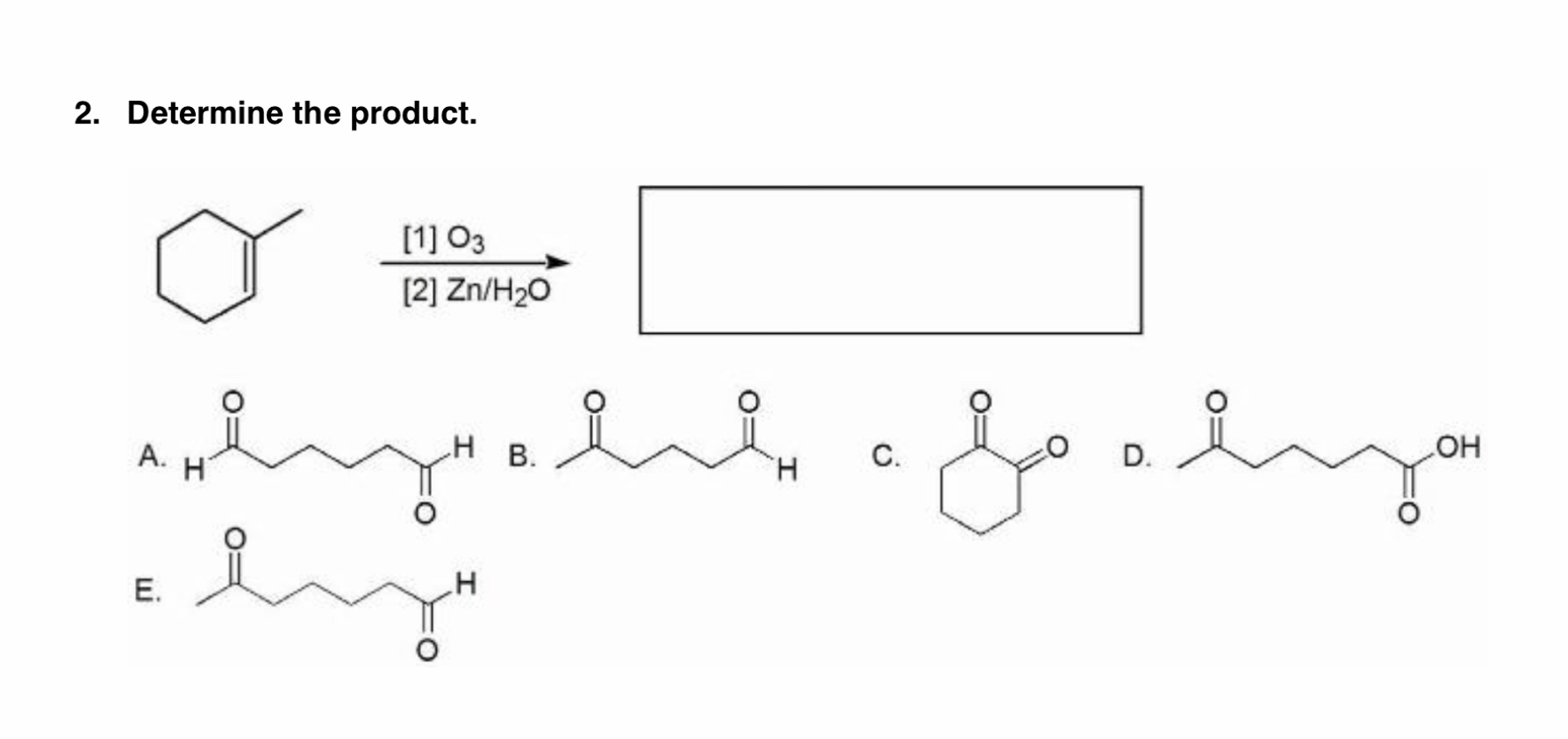 Solved 2. Determine the product. [1] O3 [2] Zn/H20 wolny old | Chegg.com