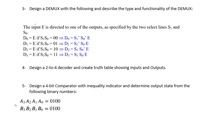Solved 3- ﻿Design a DEMUX with the following and describe | Chegg.com