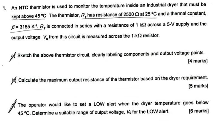 Solved 1. An NTC thermistor is used to monitor the | Chegg.com
