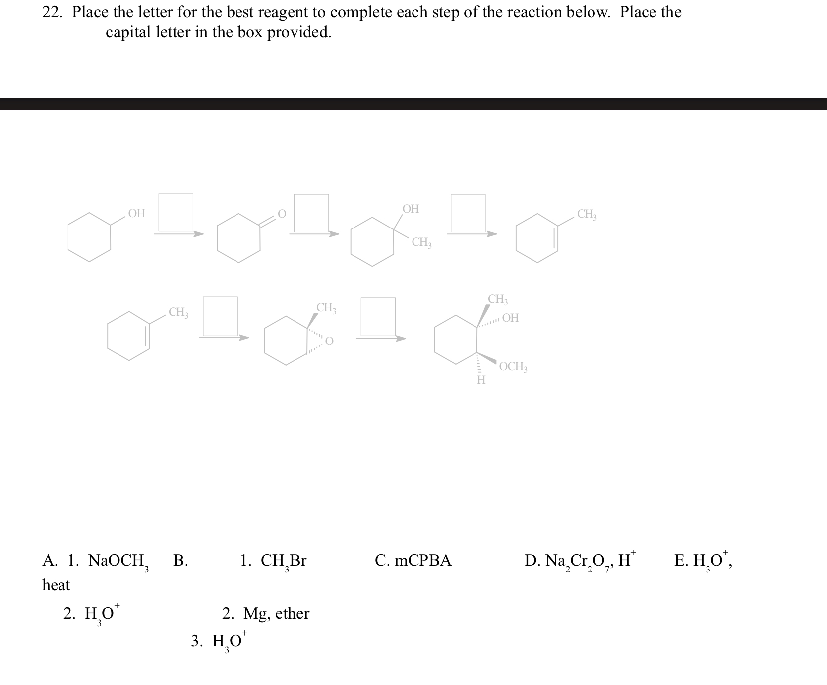 Solved Place the letter for the best reagent to complete | Chegg.com