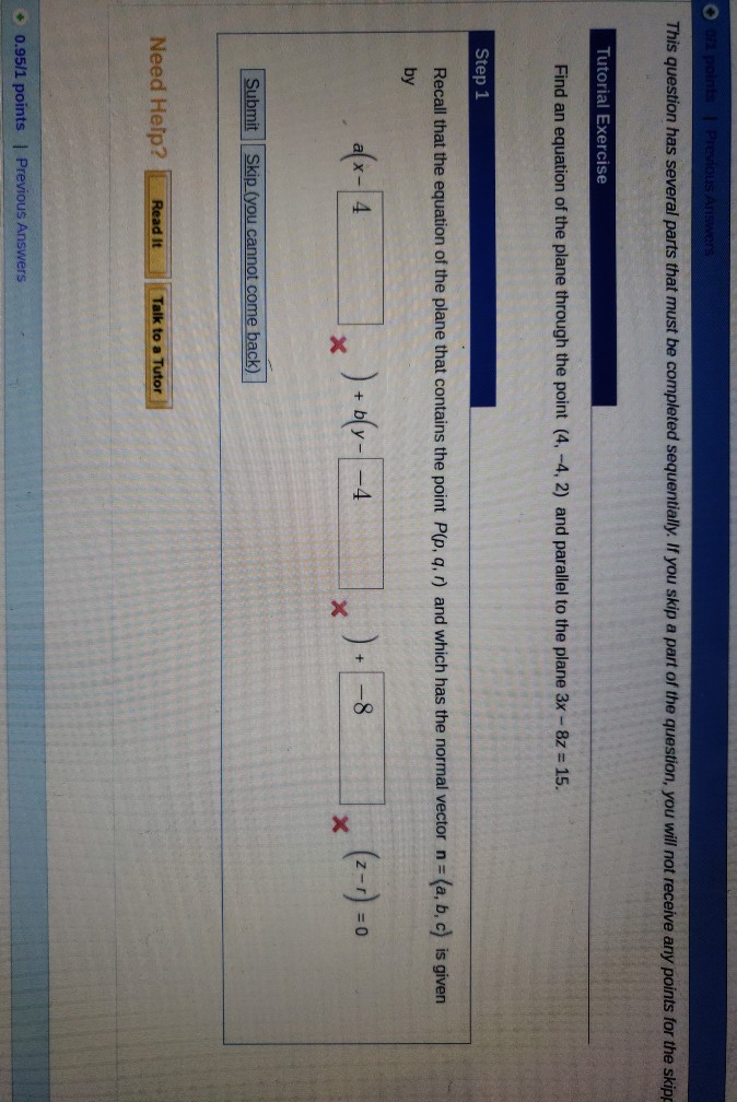 Solved 1 points I Previous Ariswers This question has | Chegg.com