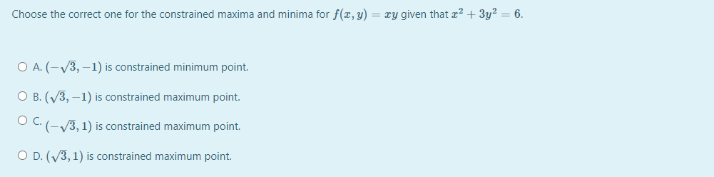 Solved Choose the correct one for the constrained maxima and | Chegg.com