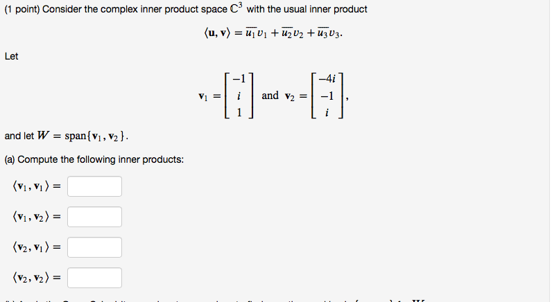 Solved (1 point) Consider the complex inner product space C3 | Chegg.com