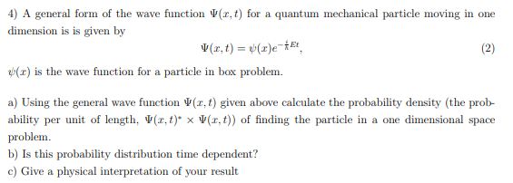 Solved 4) A general form of the wave function V(x, t) for a | Chegg.com