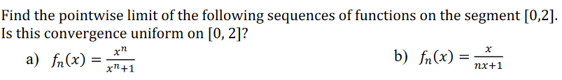 Solved Find the pointwise limit of the following sequences | Chegg.com
