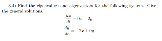 Solved 3.4) Find the eigenvalues and eigenvectors for the | Chegg.com