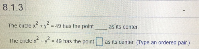 Solved The circle x2 + y2 = 49 has the point asīts center. | Chegg.com