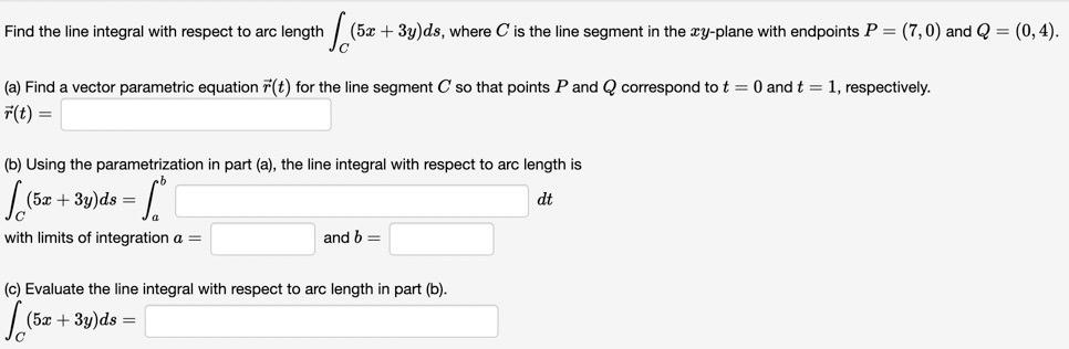 Solved Find the line integral with respect to arc length | Chegg.com