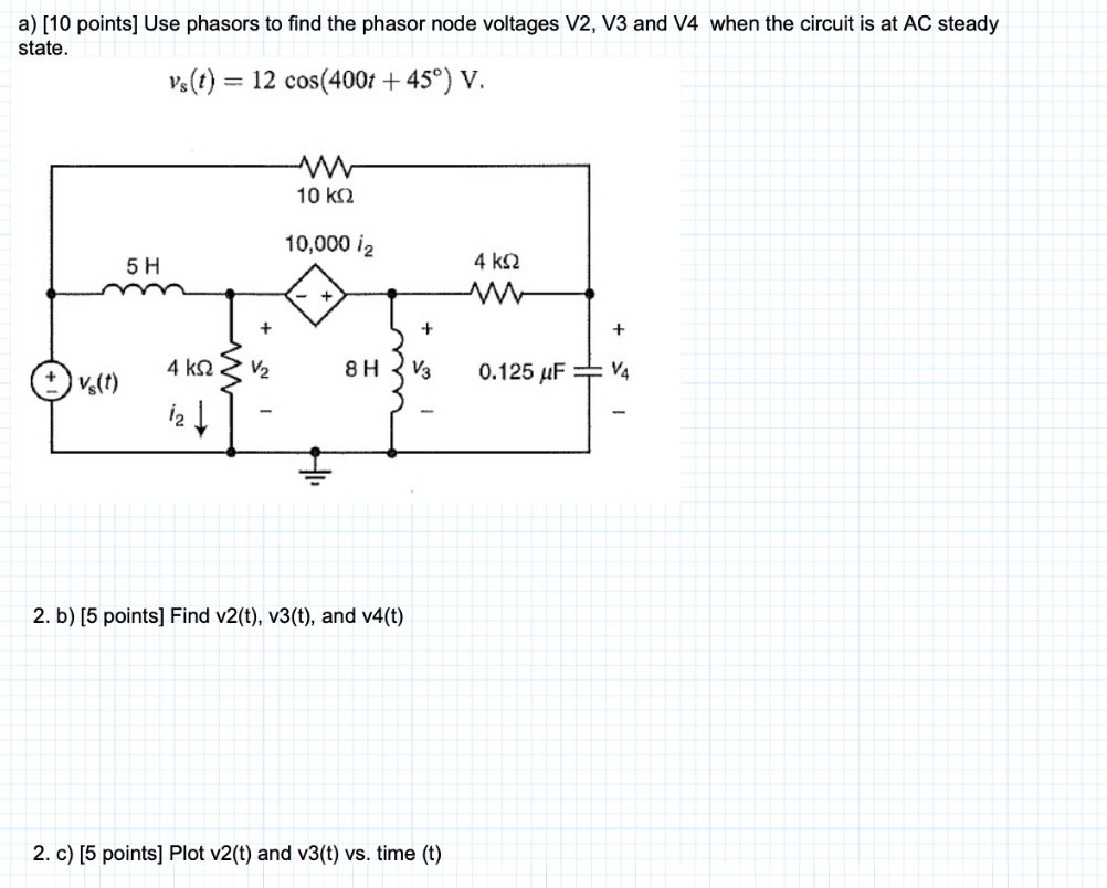 Solved a) (10 points] Use phasors to find the phasor node | Chegg.com
