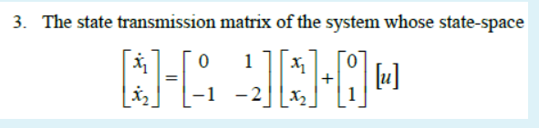Solved 3. The state transmission matrix of the system whose | Chegg.com