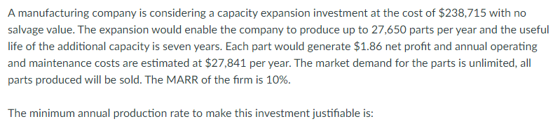 Solved A manufacturing company is considering a capacity | Chegg.com