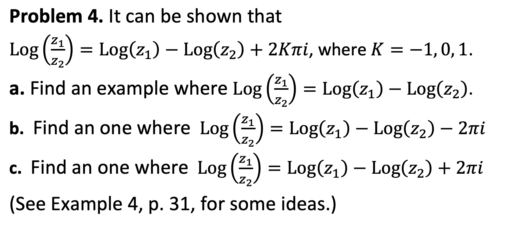 Solved Problem 4. It can be shown that - Z2 Z2 Log (1) = | Chegg.com