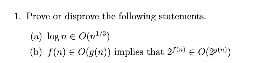 Solved 1. Prove or disprove the following statements. (a) | Chegg.com