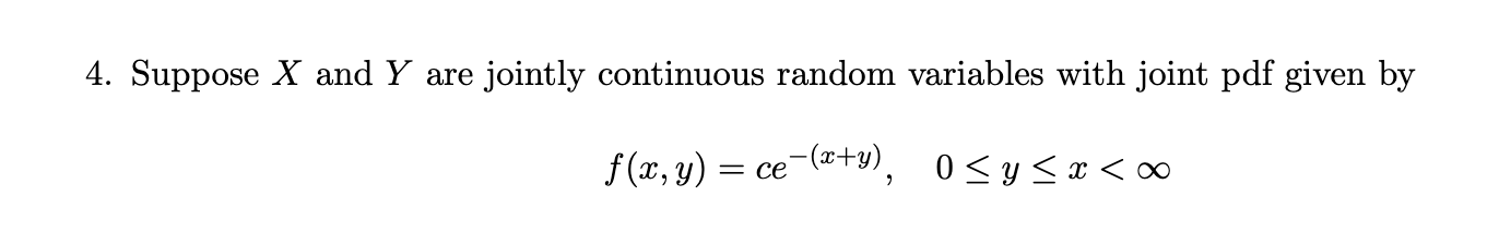 Solved 4. Suppose X and Y are jointly continuous random | Chegg.com
