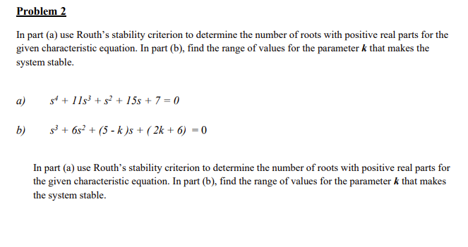 Solved In part (a) use Routh's stability criterion to | Chegg.com