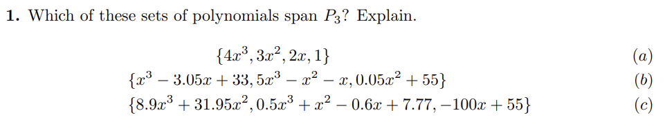 Solved 1. Which of these sets of polynomials span P3 ? | Chegg.com