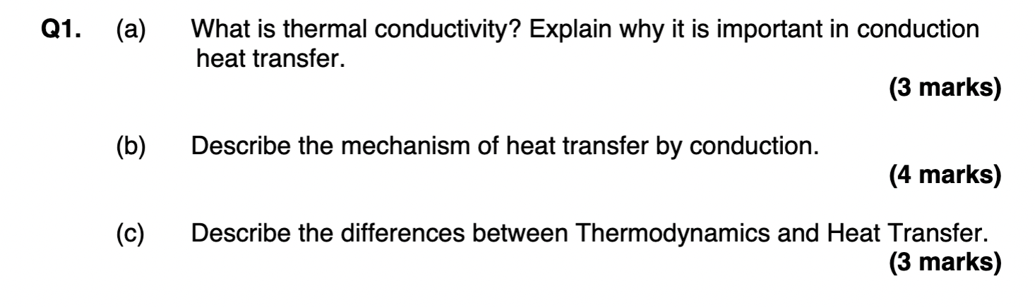 Solved Q1. (a) What is thermal conductivity? Explain why it | Chegg.com
