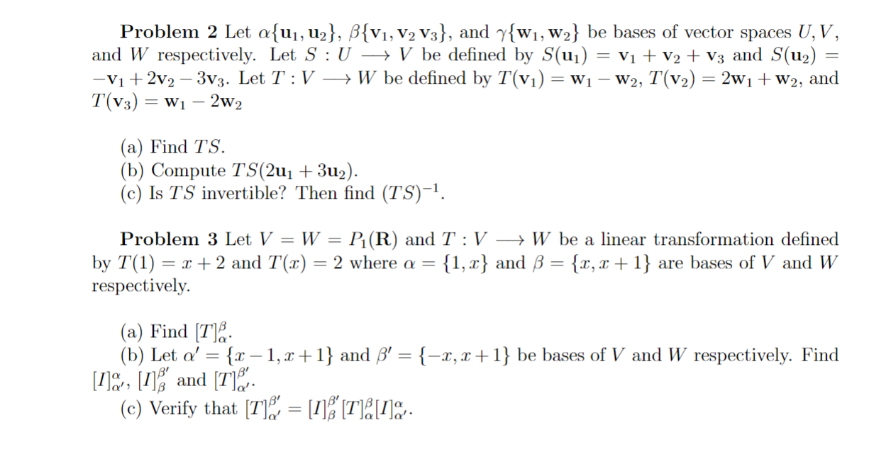 Solved Problem 2 Let α{u1,u2},β{v1,v2v3}, and γ{w1,w2} be | Chegg.com