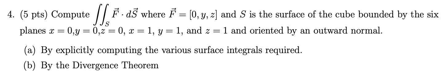 Solved by an EXPERT (5 pts) ﻿Compute ∬Svec(F)*dvec(S) ﻿where | Chegg.com