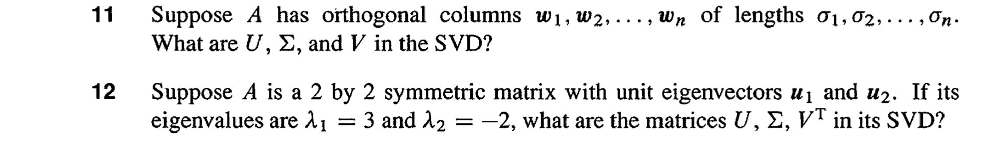 Solved 11 Suppose A has orthogonal columns w1,w2,…,wn of | Chegg.com
