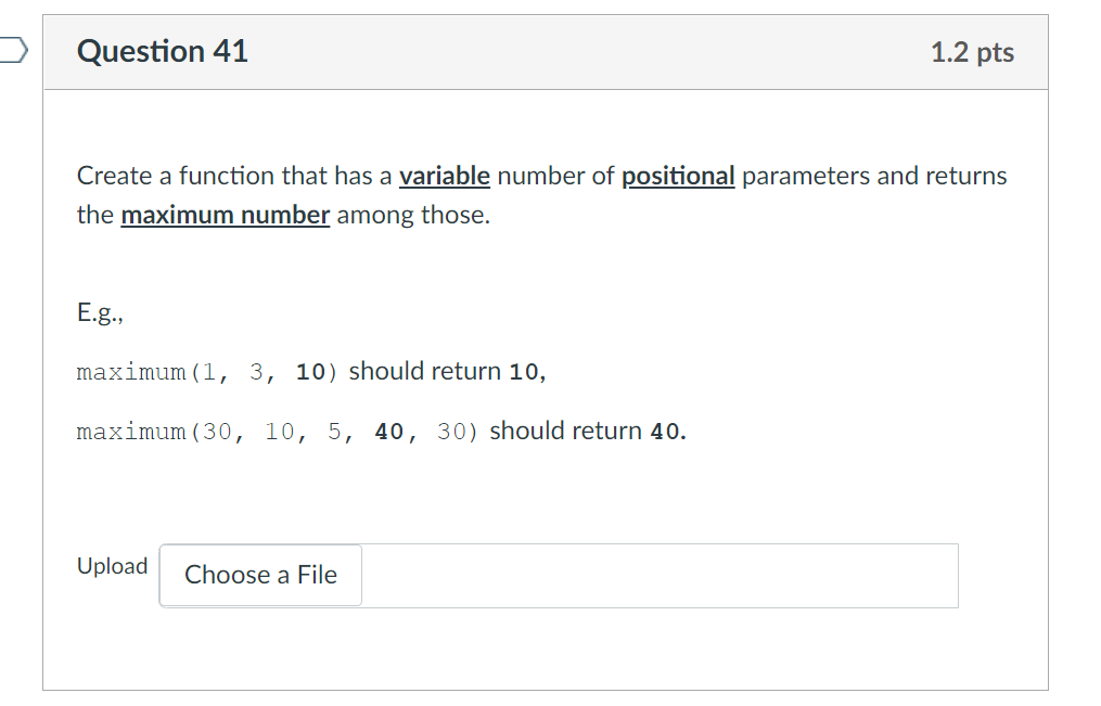 Solved Question 41 1.2 pts Create a function that has a | Chegg.com