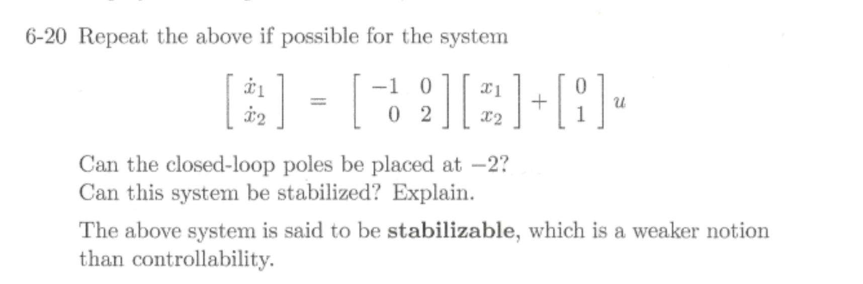 Solved 6-20 Repeat the above if possible for the system | Chegg.com