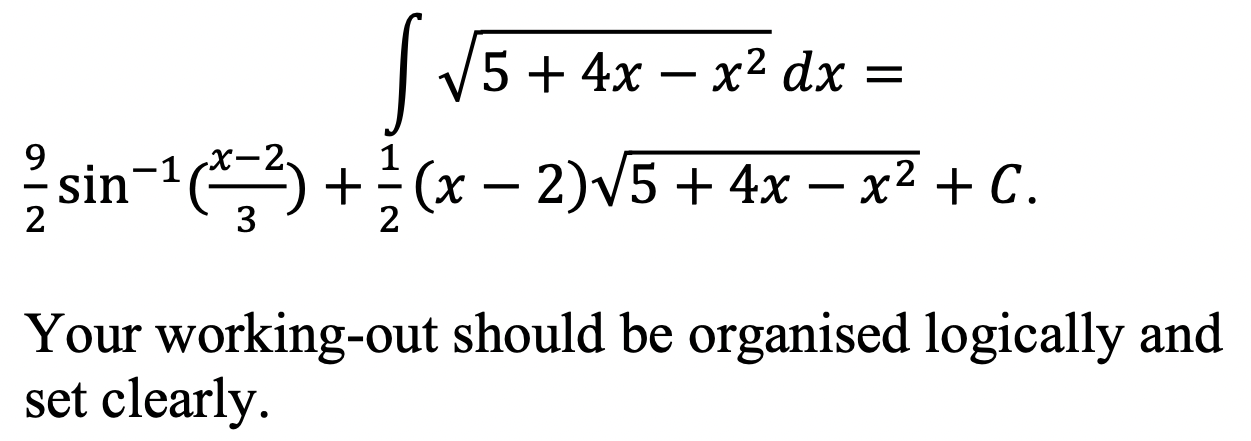Solved ∫5+4x−x2dx=29sin−1(3x−2)+21(x−2)5+4x−x2+C Your | Chegg.com