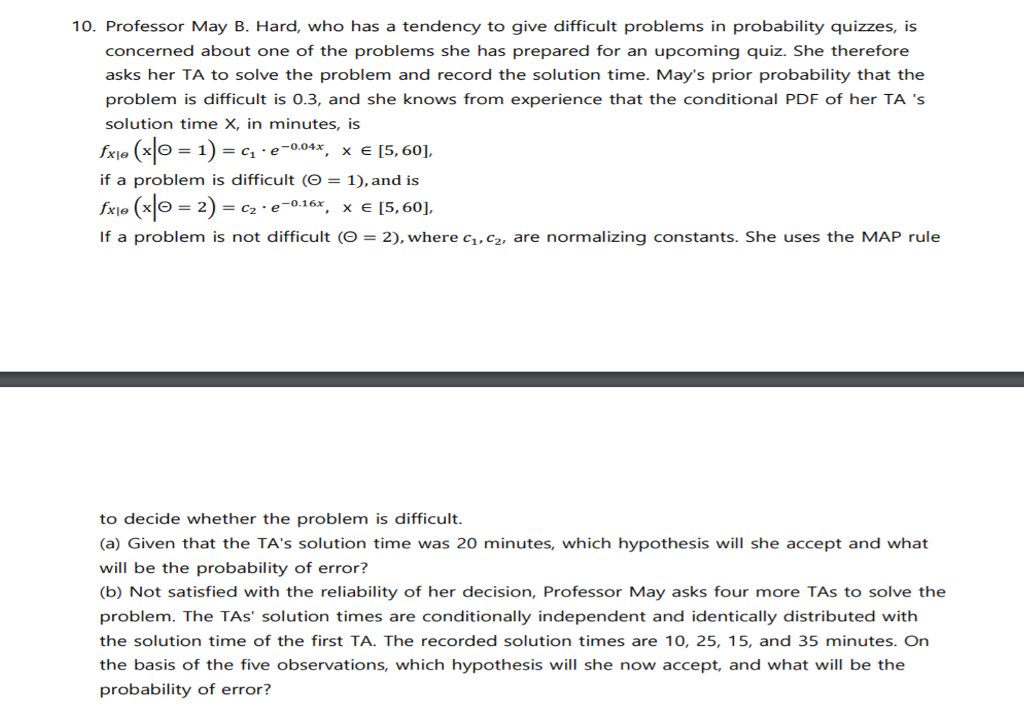 Solved 10. Professor May B. Hard, who has a tendency to give | Chegg.com