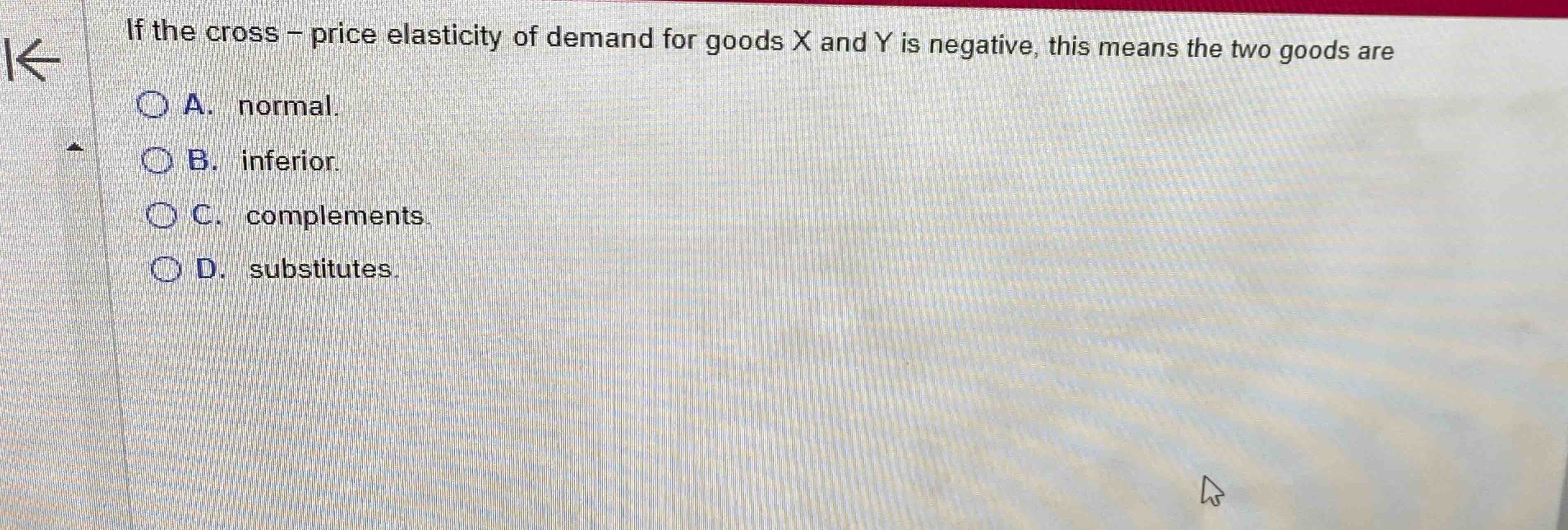 Solved If the cross - ﻿price elasticity of demand for goods | Chegg.com
